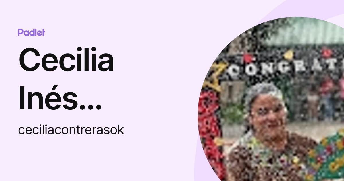 Cecilia Inés Contreras (ceciliacontrerasok) profile | Padlet