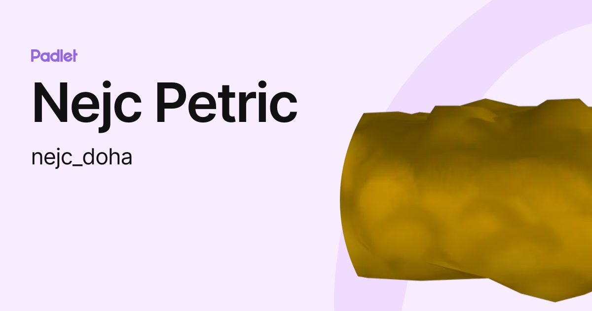 Nejc Petric (nejc_doha) profile | Padlet