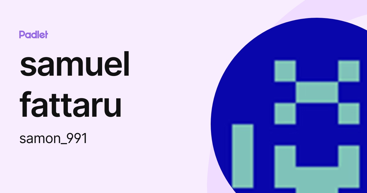 samuel fattaru (samon_991) profile | Padlet