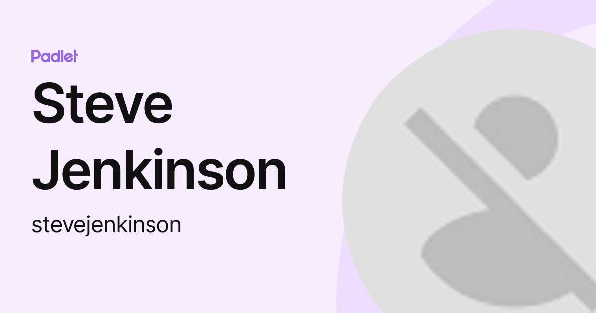 Steve Jenkinson (stevejenkinson) profile | Padlet