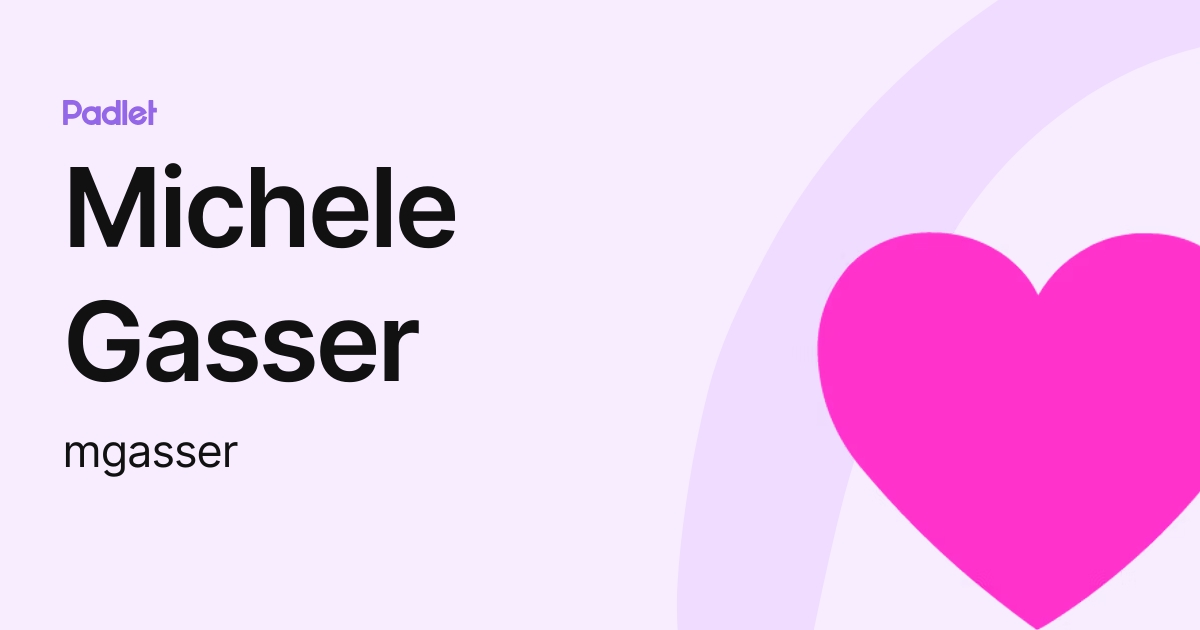 Michele Gasser (mgasser) profile | Padlet