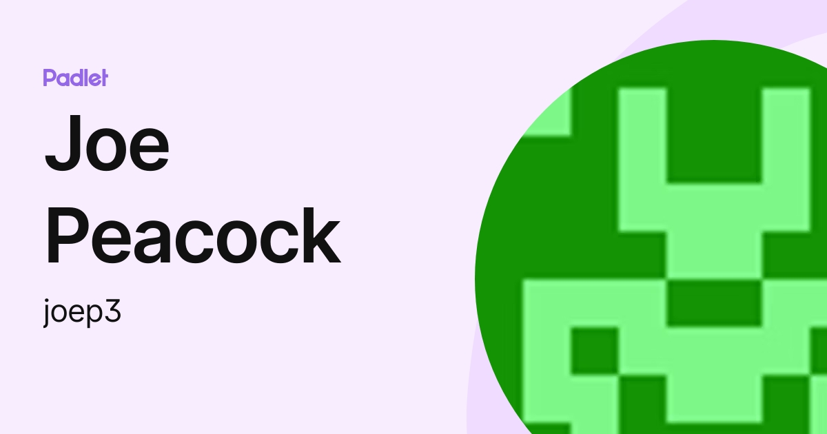 Joe Peacock (joep3) profile | Padlet