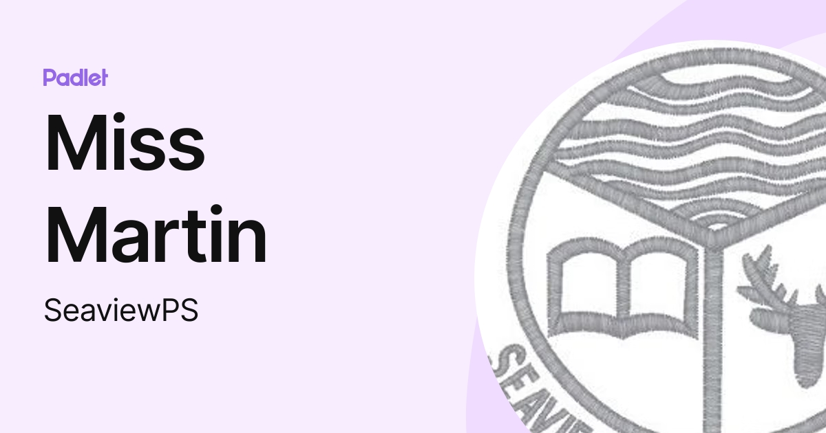 Miss Martin (SeaviewPS) profile | Padlet