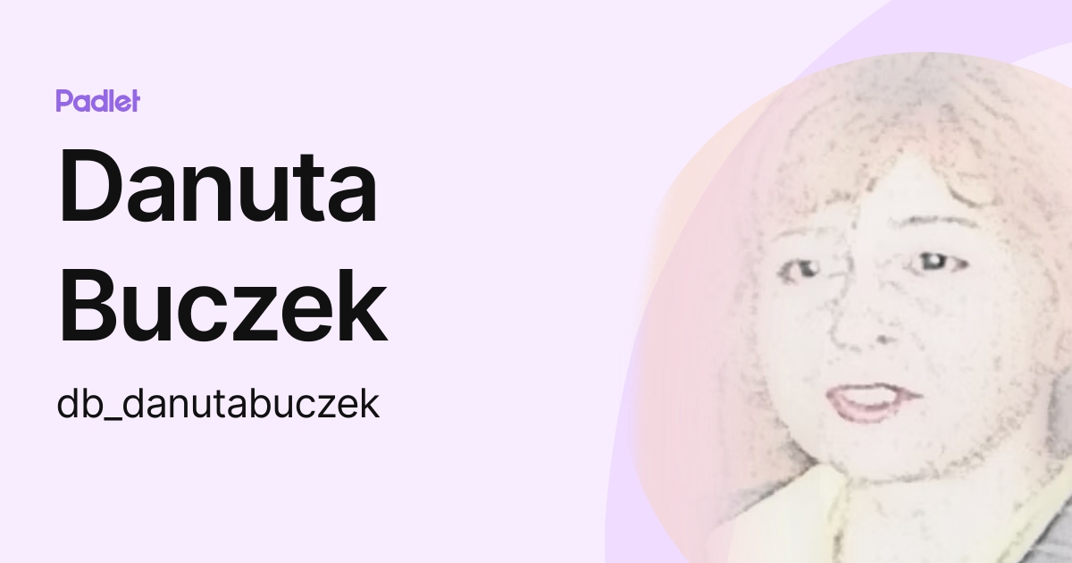 Danuta Buczek (db_danutabuczek) profile | Padlet