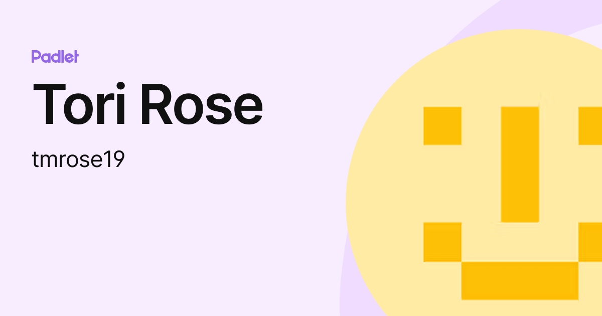 Tori Rose (tmrose19) profile | Padlet