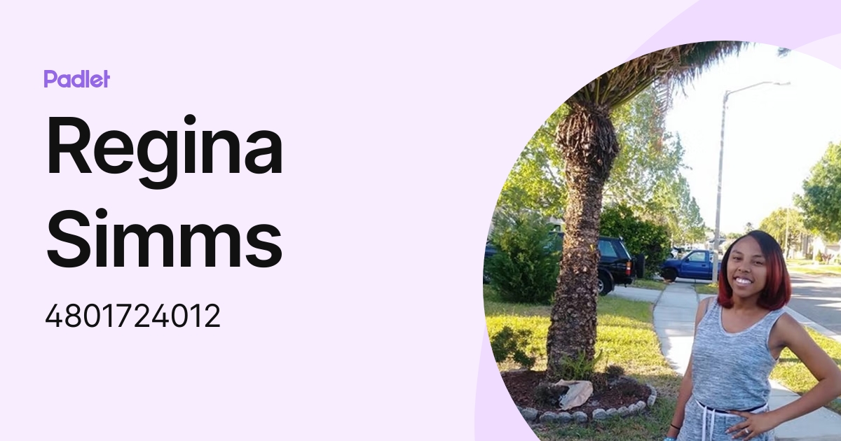 Regina Simms (4801724012) profile | Padlet