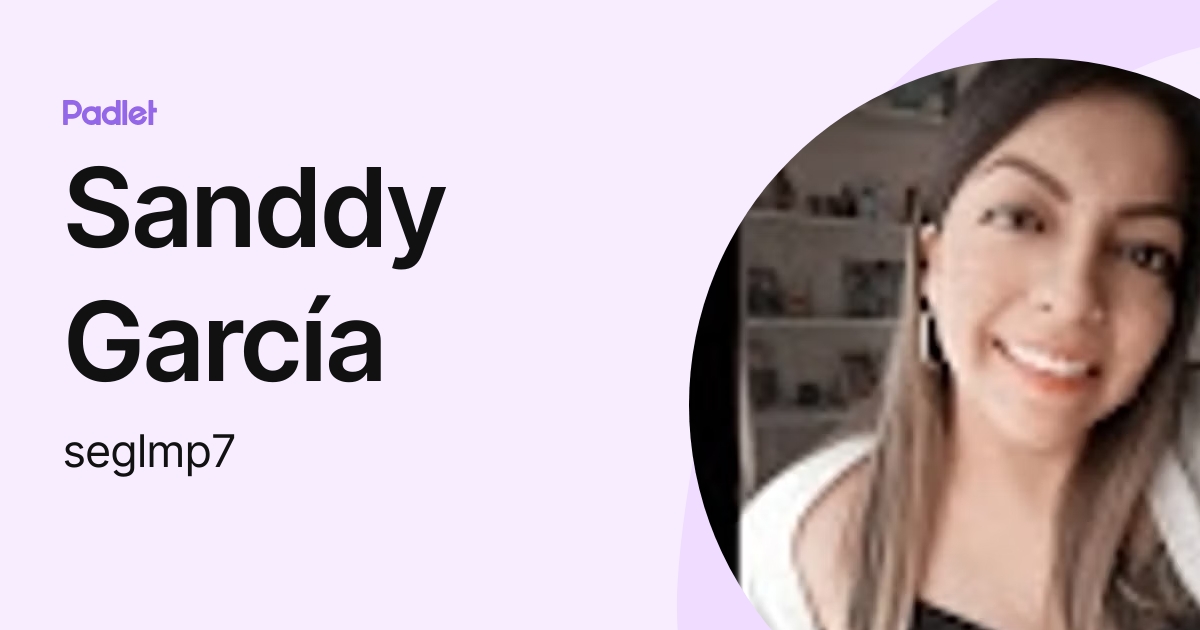 Sanddy García (seglmp7) profile | Padlet