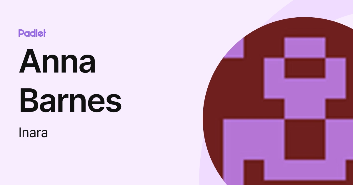 Anna Barnes (Inara) profile | Padlet