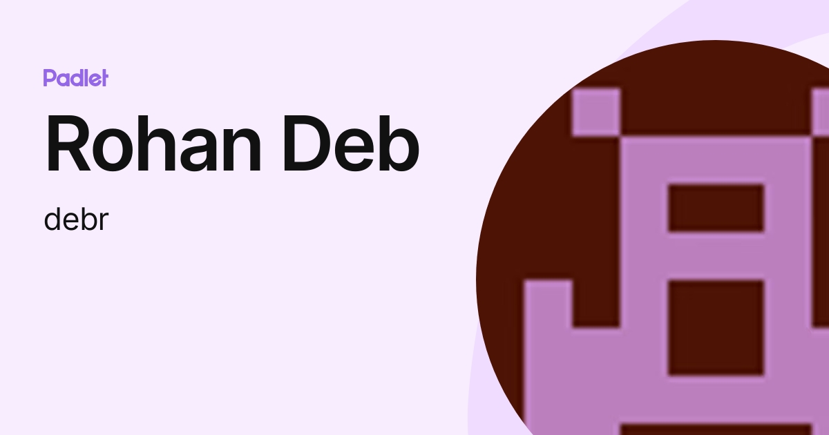 Rohan Deb (debr) profile | Padlet