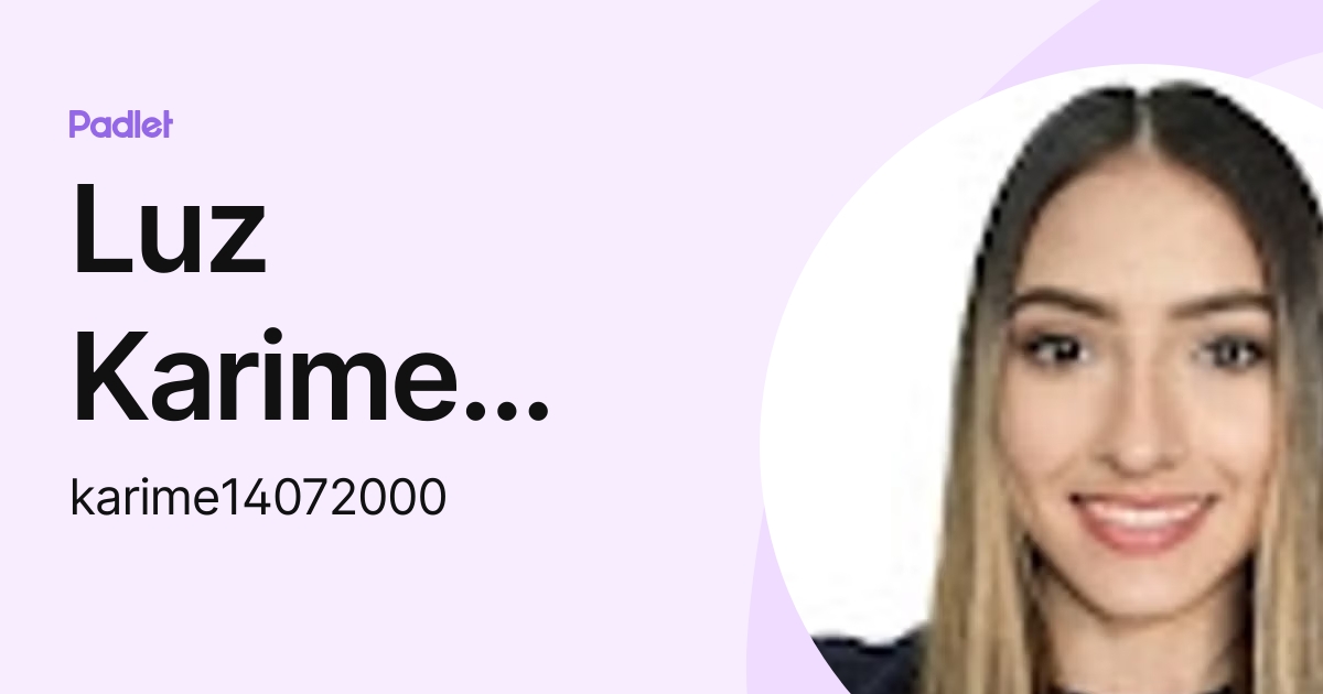 Luz Karime Hernandez (karime14072000) profile | Padlet