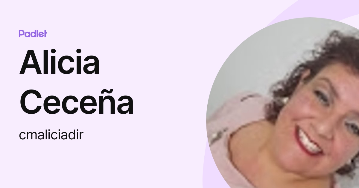 Alicia Ceceña (cmaliciadir) profile | Padlet