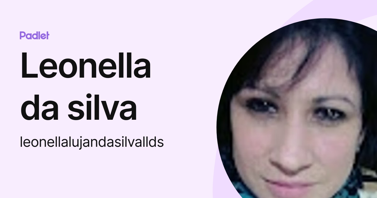 Leonella da silva (leonellalujandasilvallds) profile | Padlet