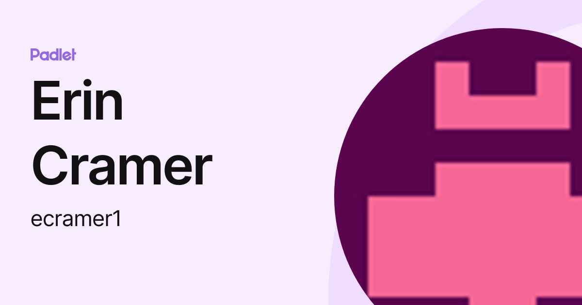 Erin Cramer (ecramer1) profile | Padlet