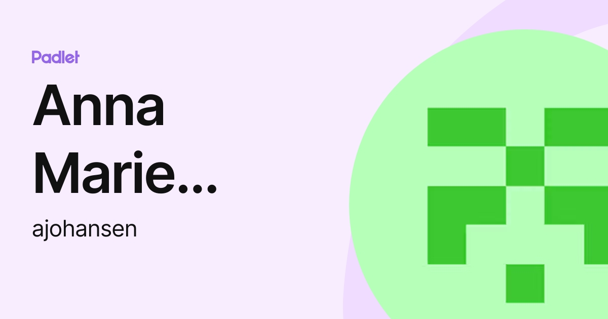 Anna Marie Johansen (ajohansen) profile | Padlet