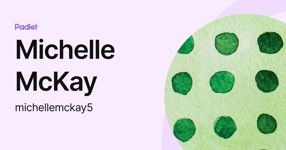 Michelle McKay (michellemckay5) profile | Padlet