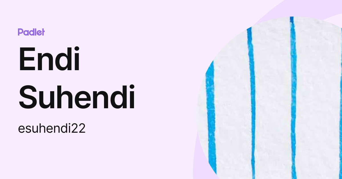 Endi Suhendi (esuhendi22) profile | Padlet