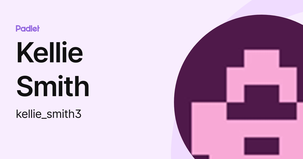 Kellie Smith (kellie_smith3) profile | Padlet