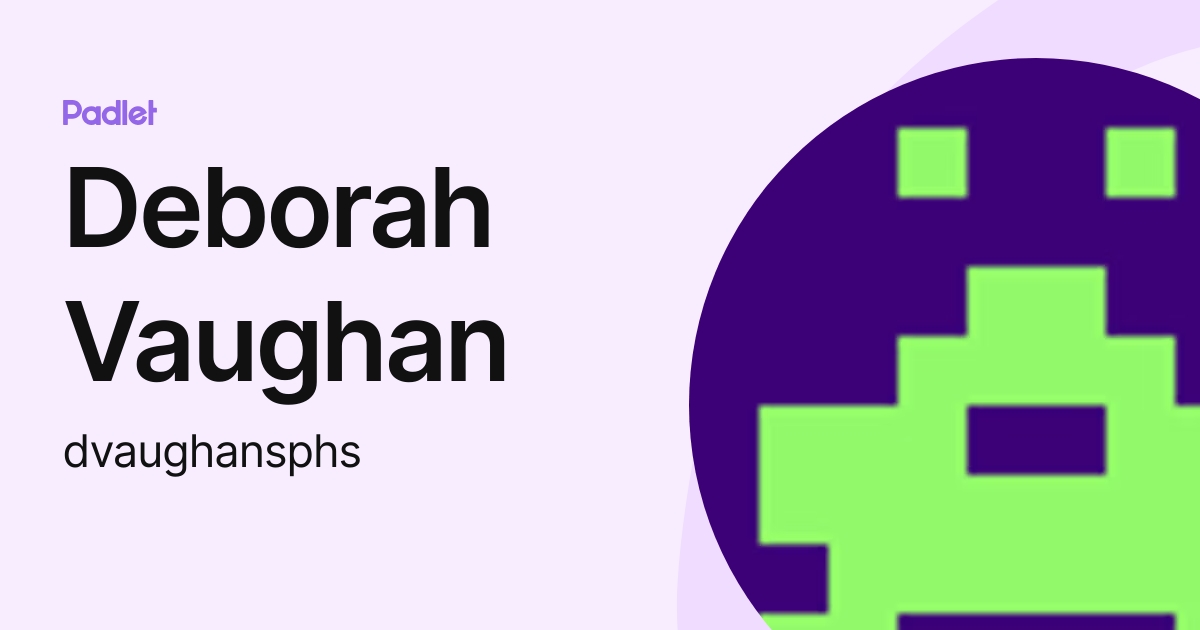Deborah Vaughan (dvaughansphs) profile | Padlet