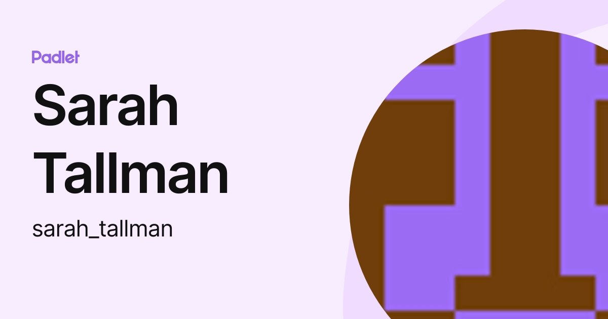 Sarah Tallman (sarah_tallman) profile | Padlet