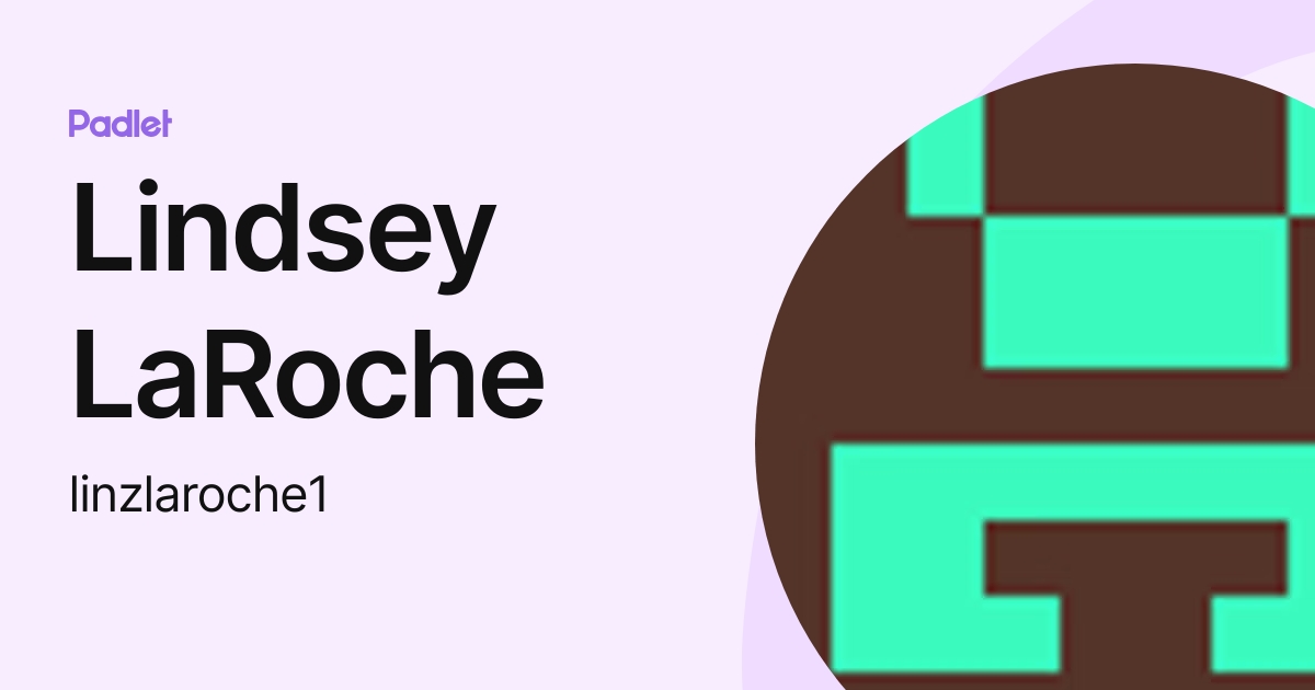 Lindsey LaRoche (linzlaroche1) profile | Padlet