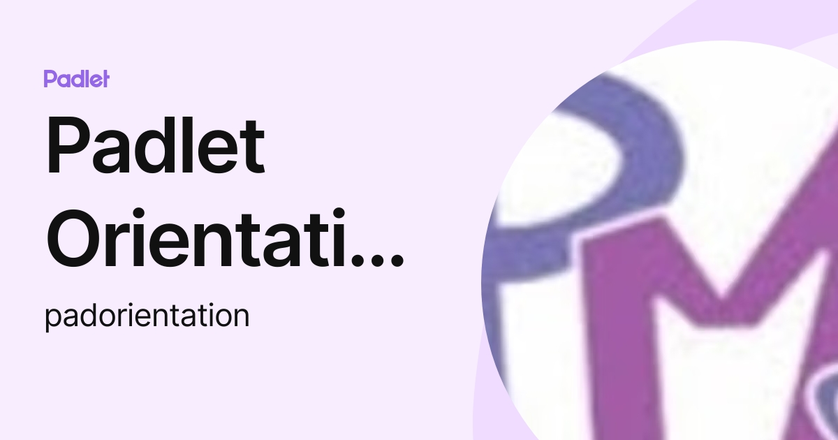 Padlet Orientation Padorientation Profile Padlet