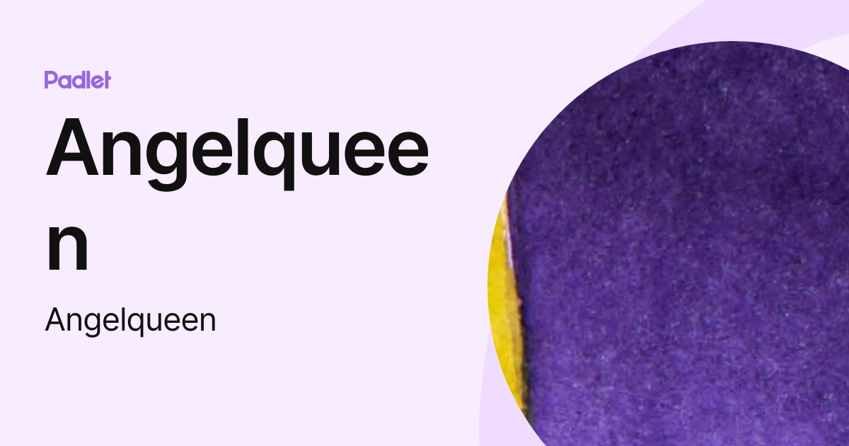 Angelqueen (Angelqueen) profile | Padlet