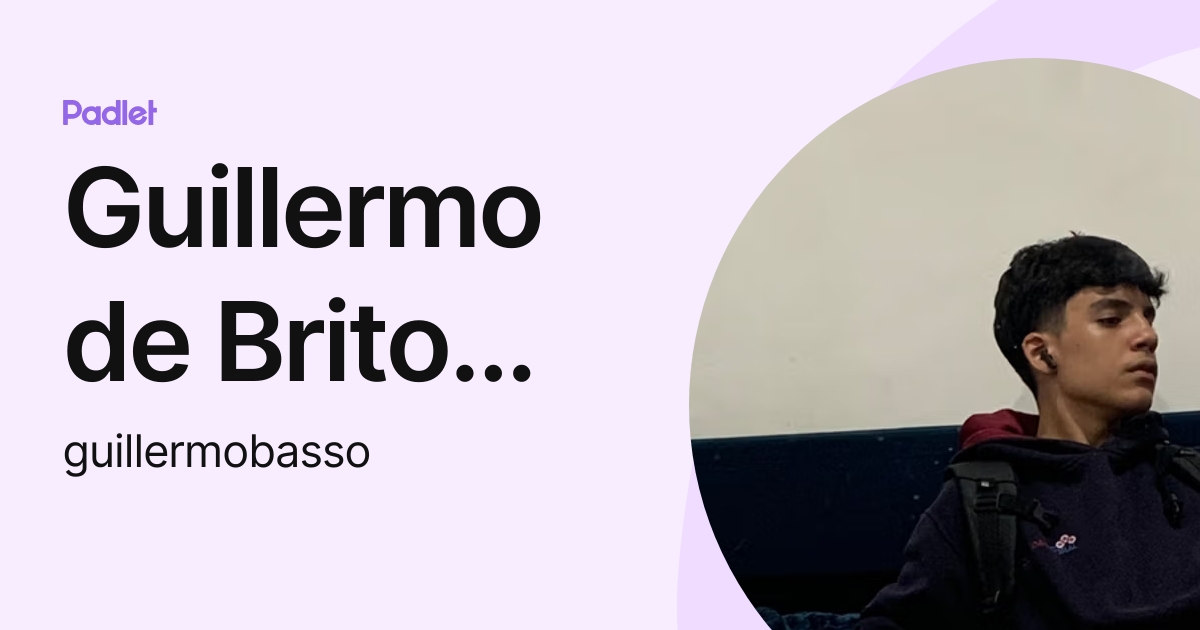 Guillermo de Brito Basso (guillermobasso) profile | Padlet