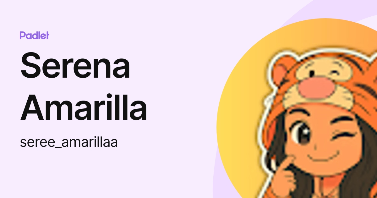 Serena Amarilla (seree_amarillaa) profile | Padlet