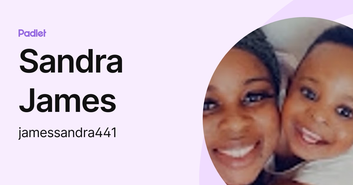 Sandra James (jamessandra441) profile | Padlet