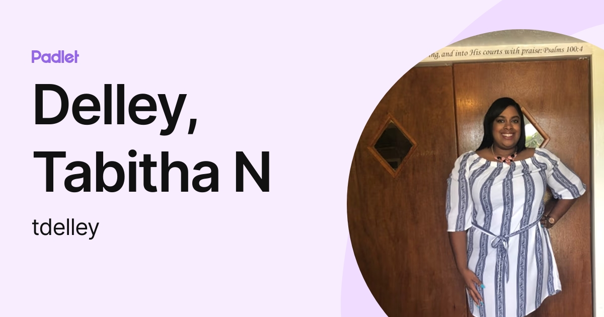 Delley, Tabitha N (tdelley) profile | Padlet