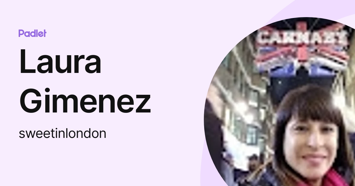 Laura Gimenez (sweetinlondon) profile | Padlet