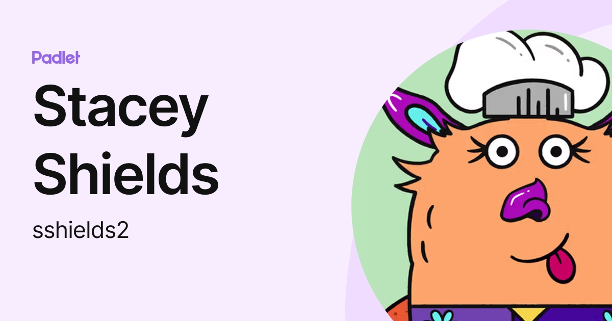 Stacey Shields (sshields2) profile | Padlet