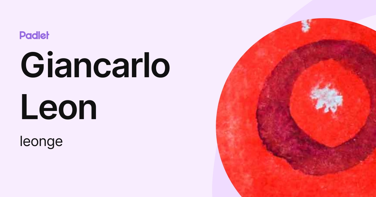 Giancarlo Leon Leonge Profile Padlet