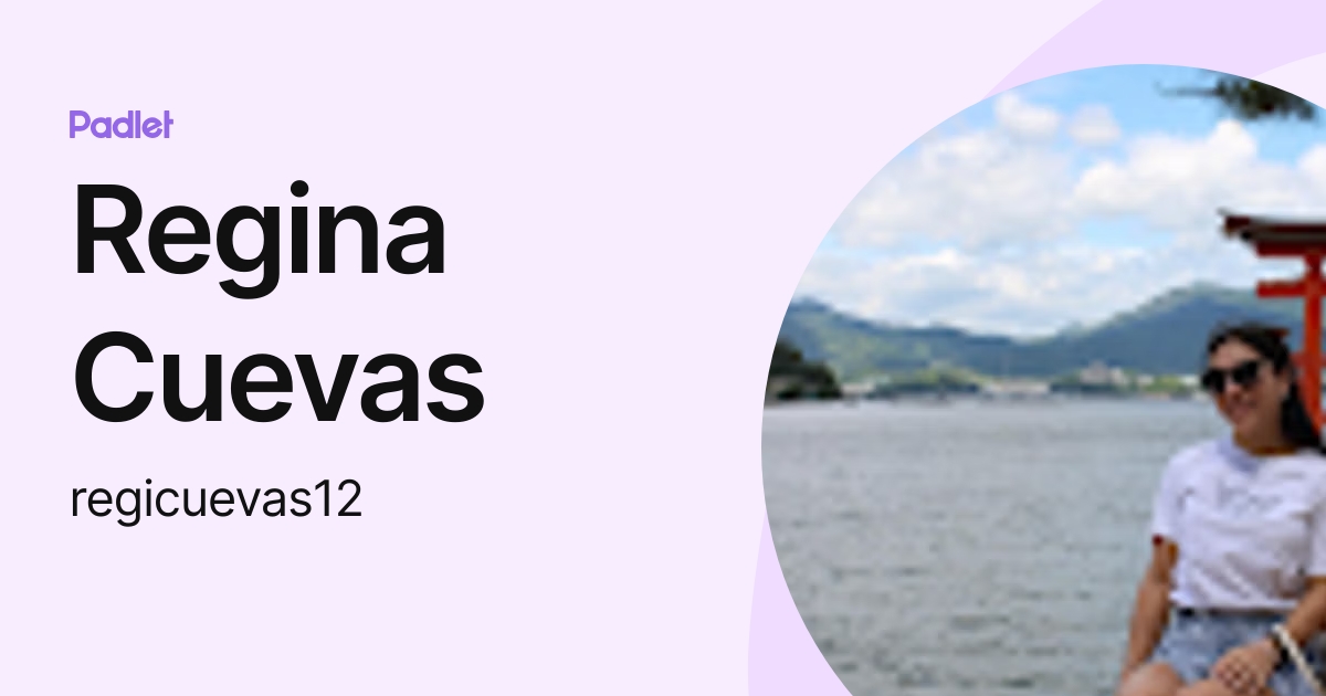 Regina Cuevas (regicuevas12) profile | Padlet