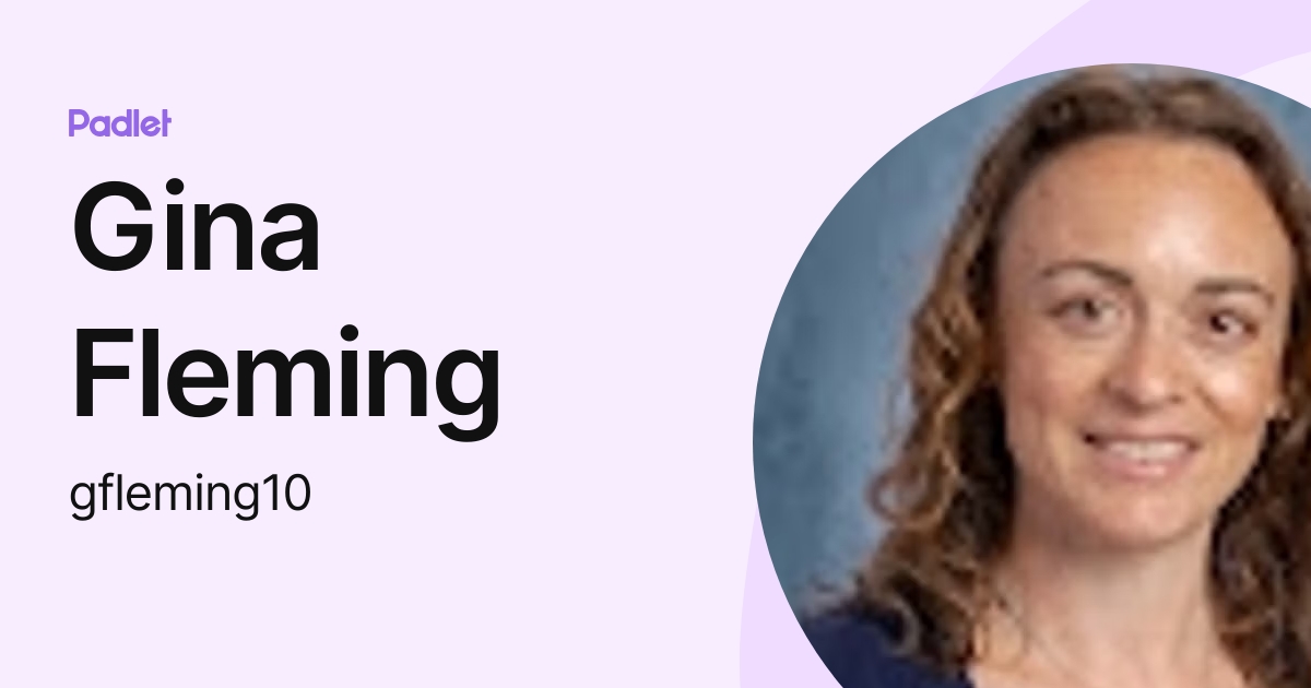 Gina Fleming (gfleming10) profile | Padlet
