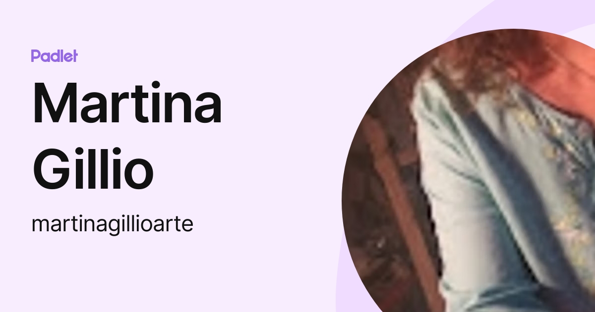 Martina Gillio (martinagillioarte) profile | Padlet