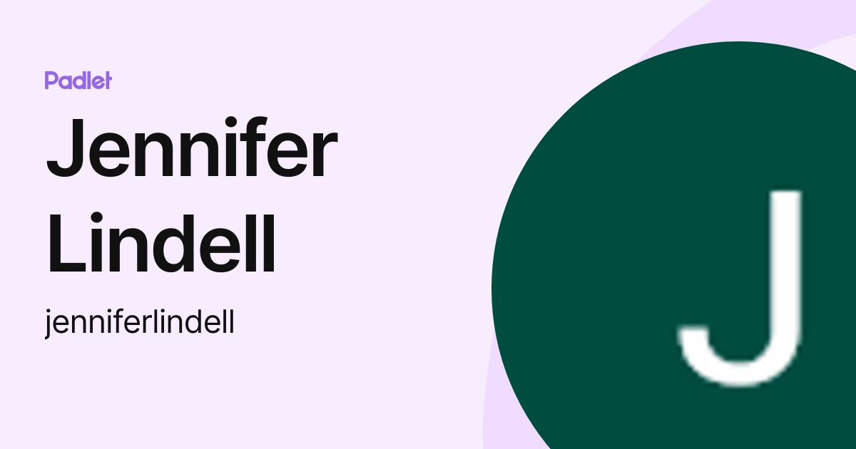 Jennifer Lindell (jenniferlindell) profile | Padlet