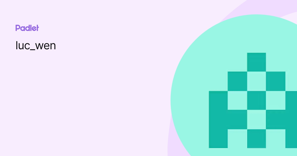 luc_wen profile | Padlet