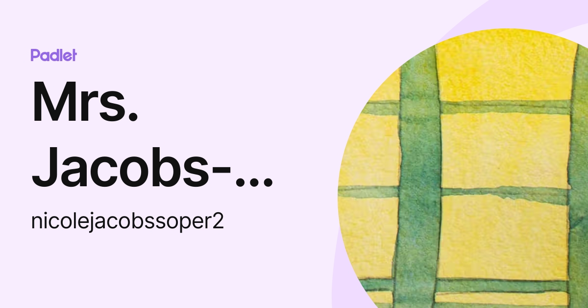 Mrs. Jacobs-Soper (nicolejacobssoper2) profile | Padlet