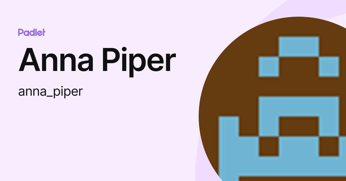 Anna Piper (anna_piper) profile | Padlet