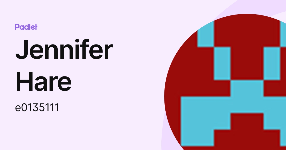 Jennifer Hare (e0135111) profile | Padlet