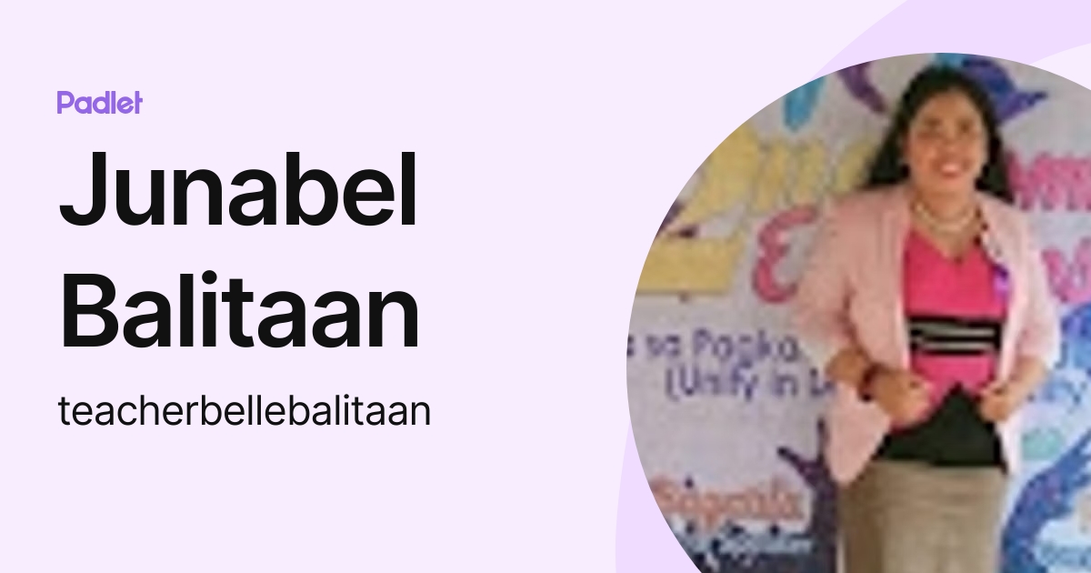 Junabel Balitaan (teacherbellebalitaan) profile | Padlet