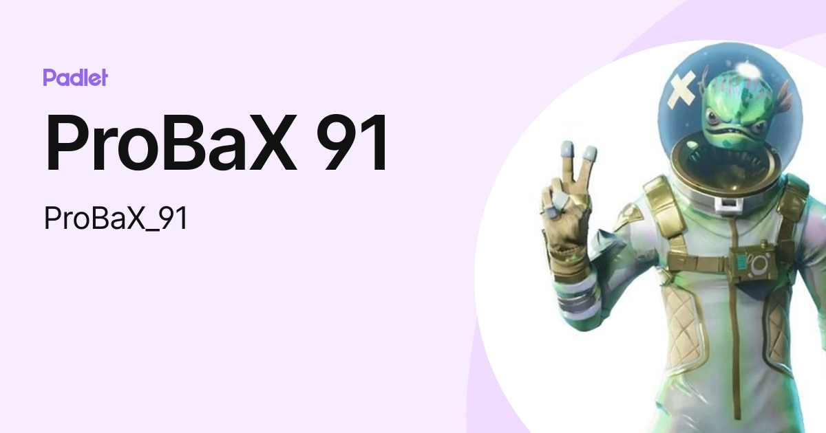 ProBaX 91 (ProBaX_91) profile | Padlet