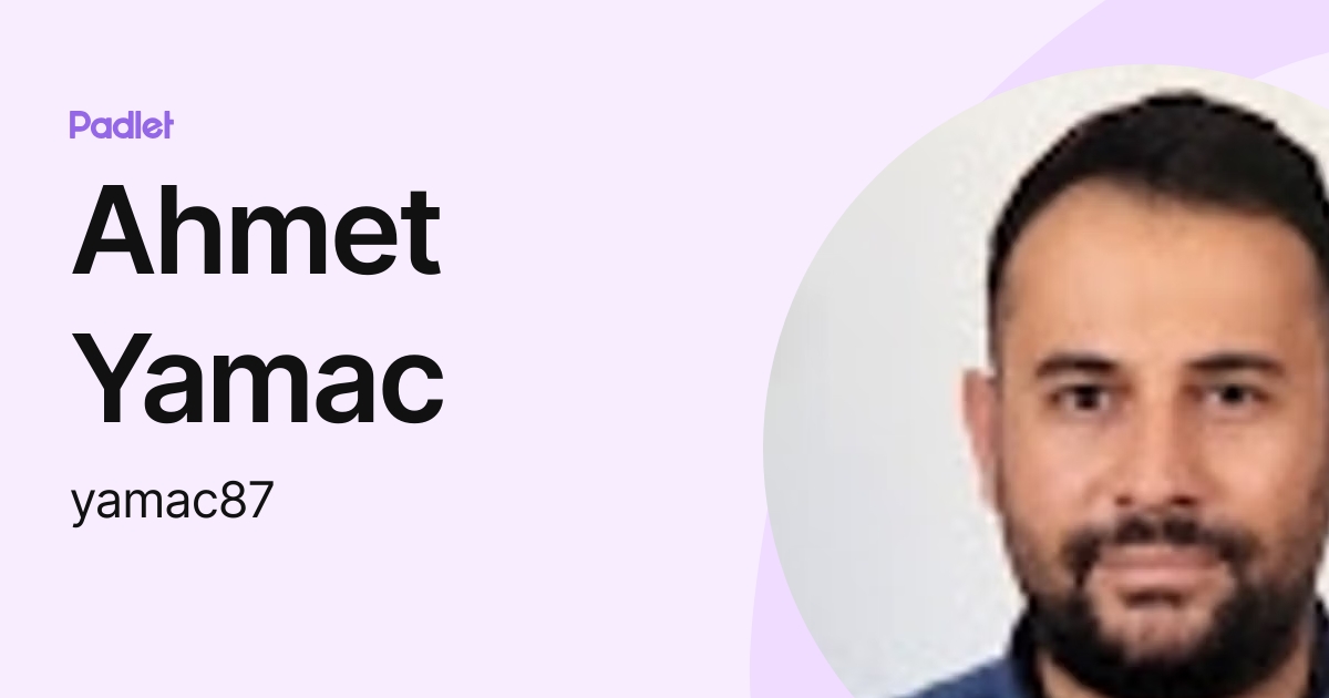 Ahmet Yamac (yamac87) profile | Padlet