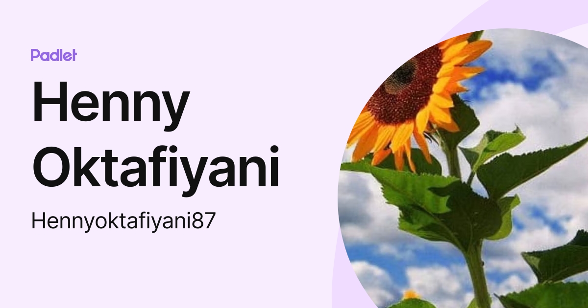 Henny Oktafiyani (Hennyoktafiyani87) profile | Padlet