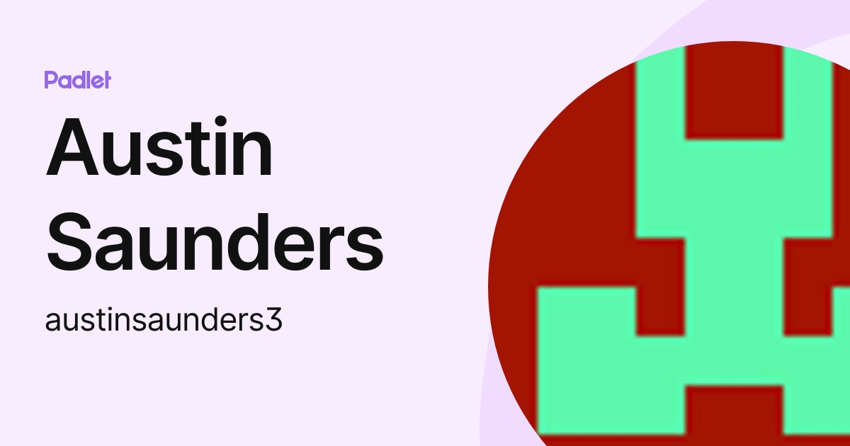 Austin Saunders (austinsaunders3) profile | Padlet