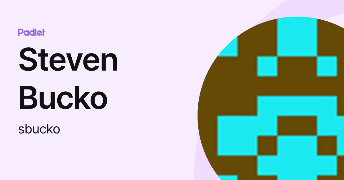 Steven Bucko (sbucko) profile | Padlet