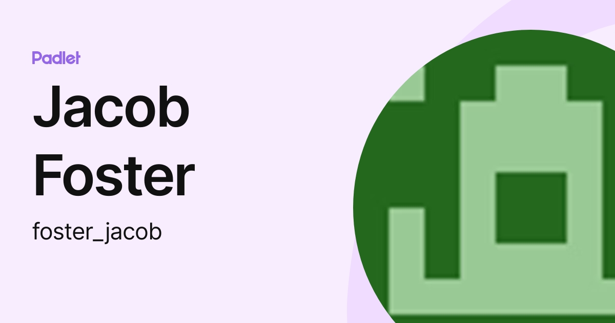 Jacob Foster (foster_jacob) profile | Padlet