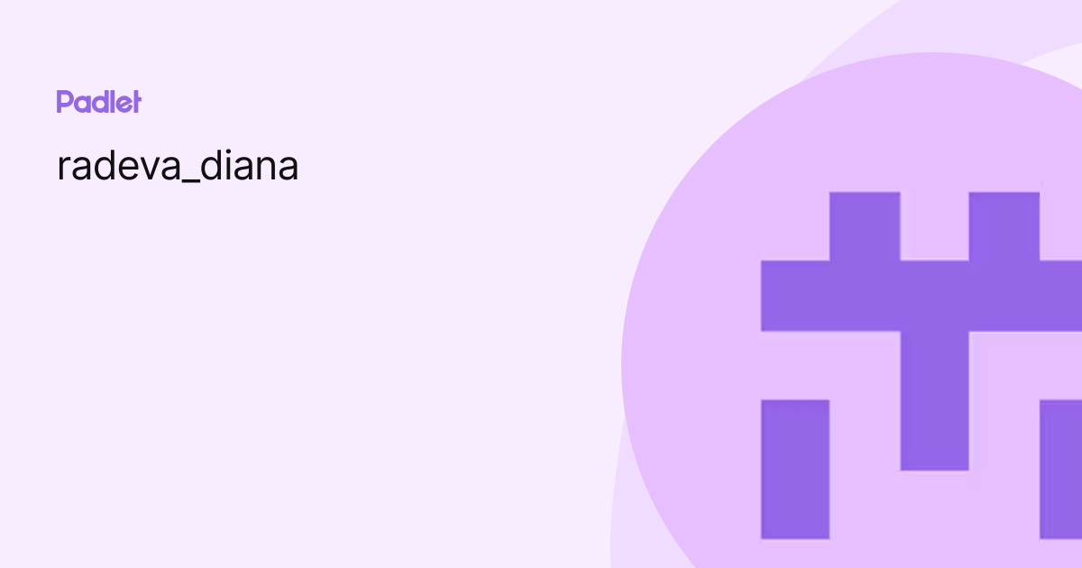 radeva_diana profile | Padlet