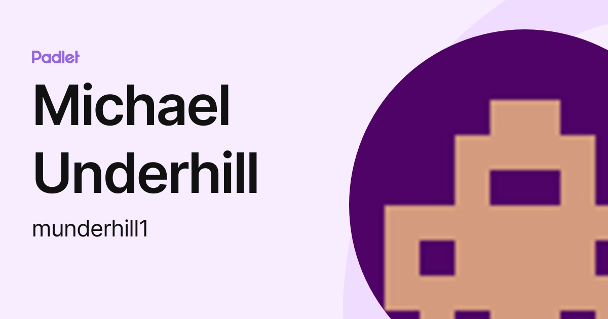 Michael Underhill (munderhill1) profile | Padlet